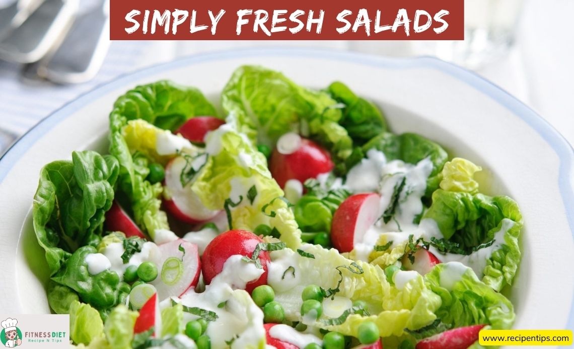 Health Benefits Of Simply Fresh Salads - Best Recipe n Tips Health Benefits Of Simply Fresh Salads - Best Recipe n Tips